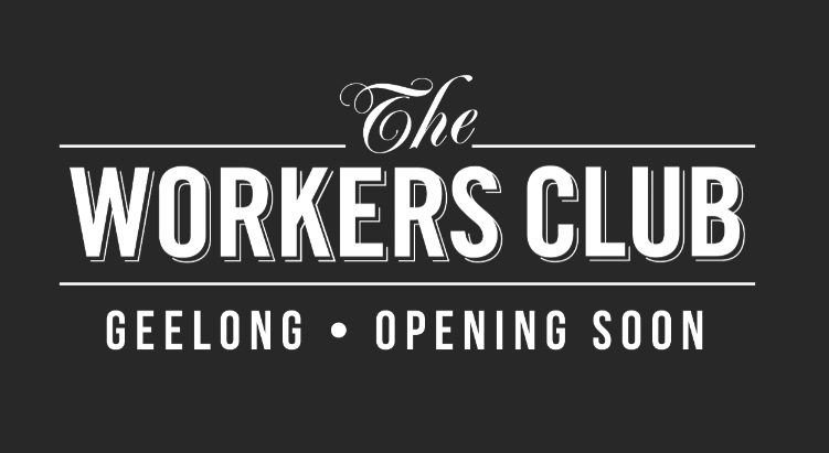 The Workers Club Announce New Live Music Venue For Geelong - Onya Magazine